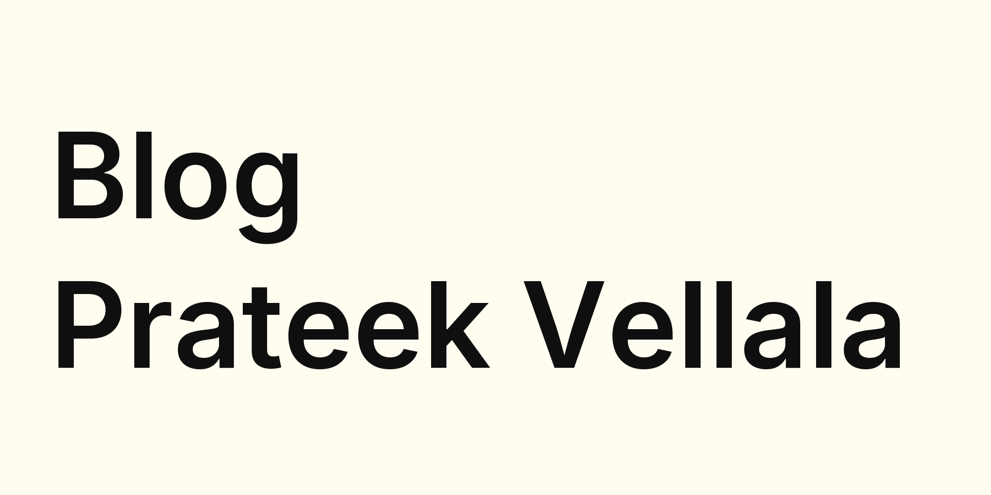 Blog · Prateek Vellala